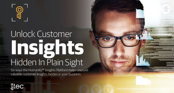 Unlock Customer Insights Hidden in Plain Sight | TTEC