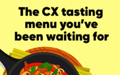 The CX tasting menu you’ve been waiting for | TTEC