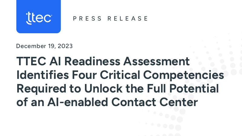 TTEC AI Readiness Assessment Identifies Four Critical Competencies ...