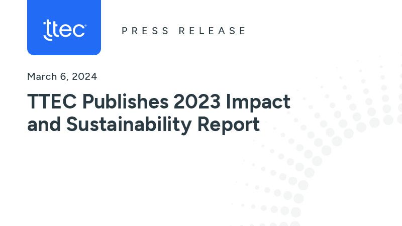 TTEC Publishes 2023 Impact and Sustainability Report | TTEC