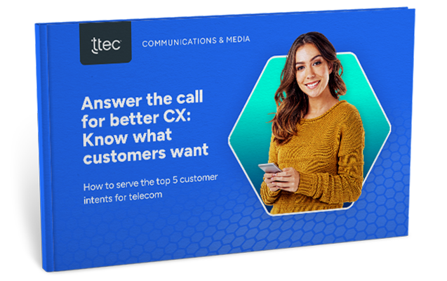 Answer the call for better CX: Know what customers want | TTEC