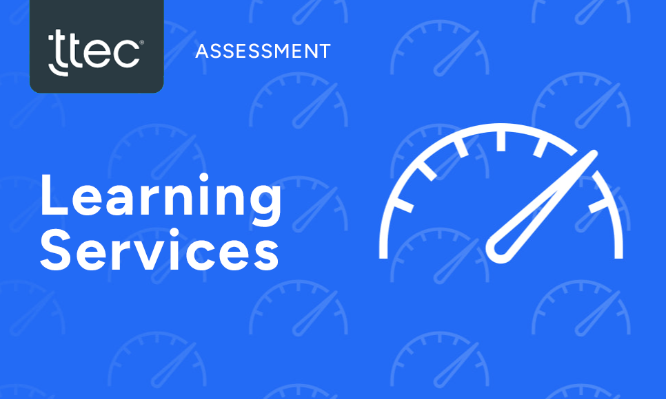 CXO Assessment: Learning Services | TTEC