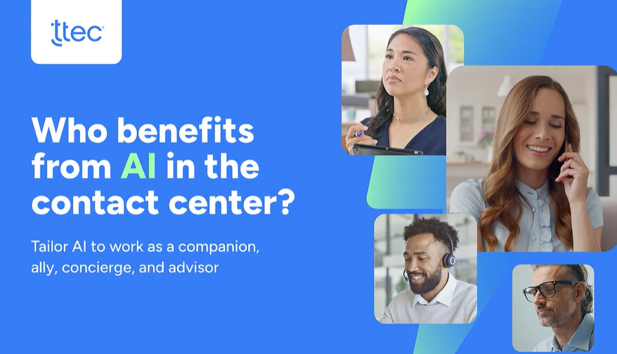 Who benefits from AI in the contact center? | TTEC