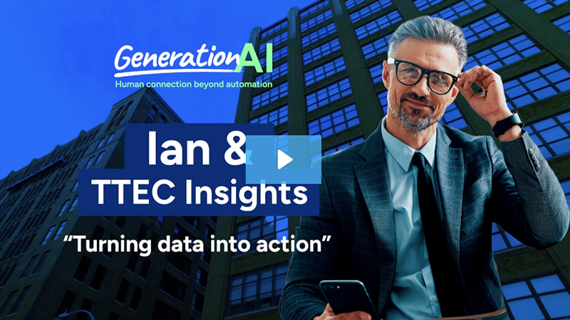 Generation AI: Ian and TTEC Insights | TTEC